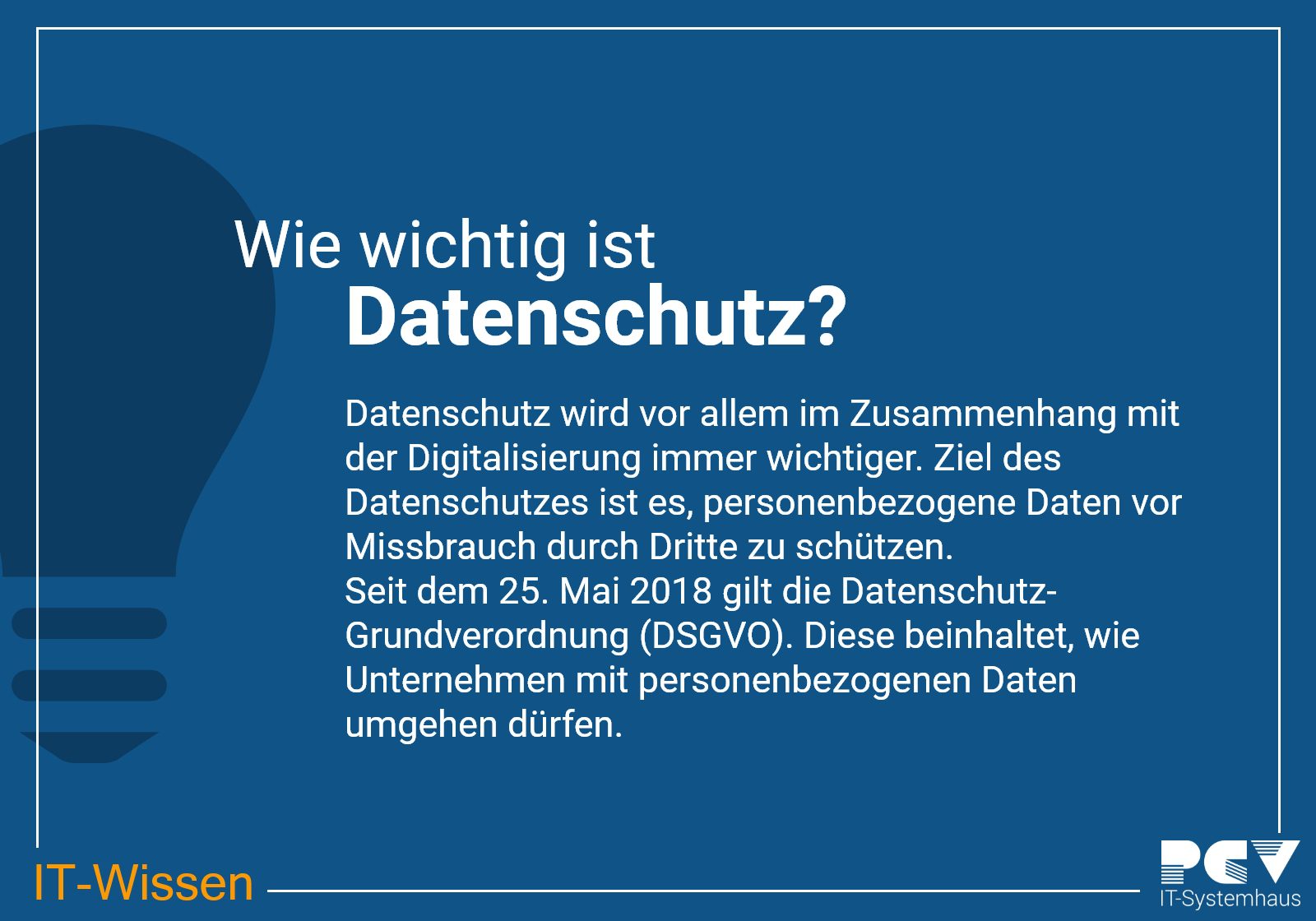 Wie wichtig ist Datenschutz? PCV Systemhaus GmbH & Co. KG